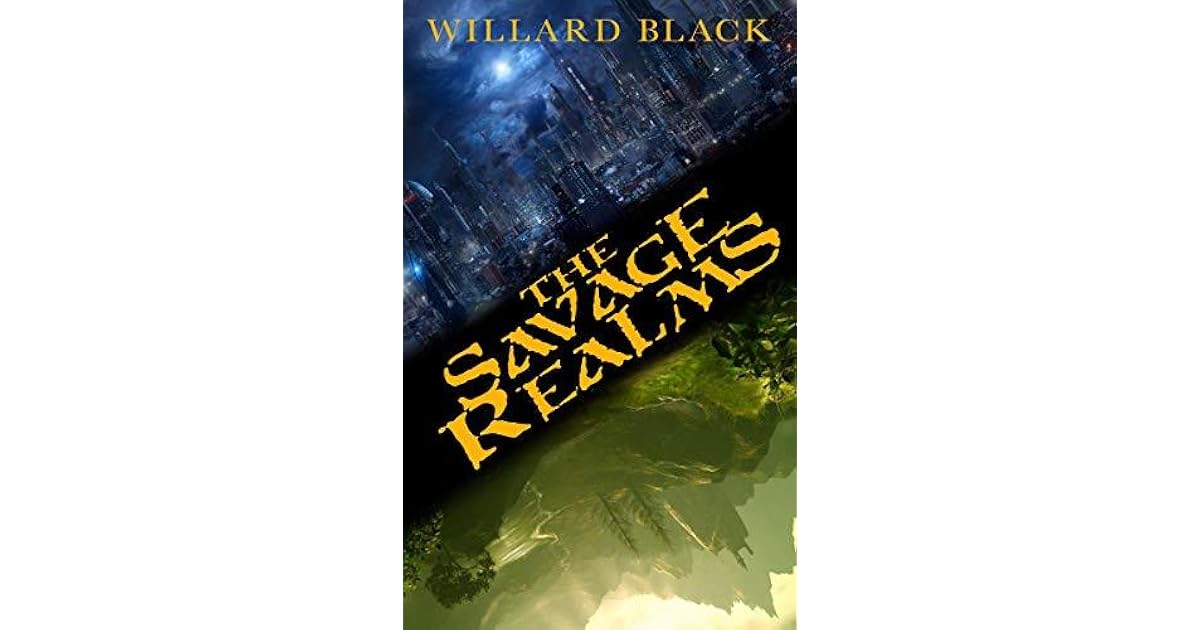 The Savage Realms: A GameLit Adventure by Willard Black