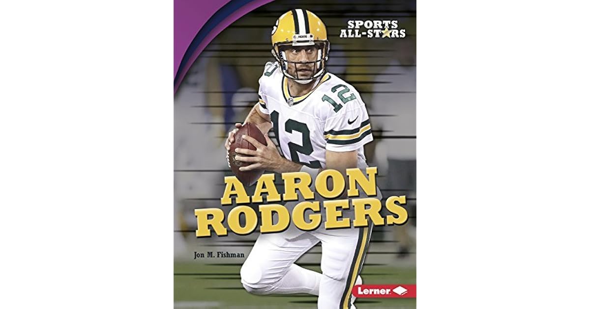 Aaron Rodgers by Jon M. Fishman