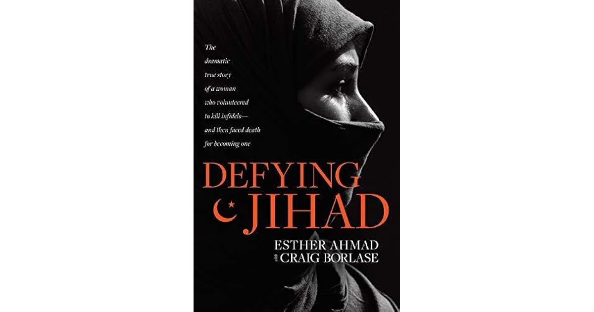 Defying Jihad: The Dramatic True Story of a Woman Who Volunteered to ...