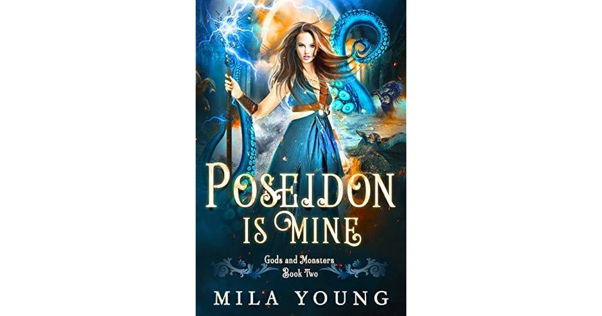 Poseidon Is Mine (Gods and Monsters #2) by Mila Young