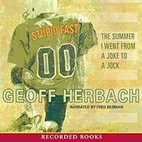 Stupid Fast (Stupid Fast, #1) by Geoff Herbach