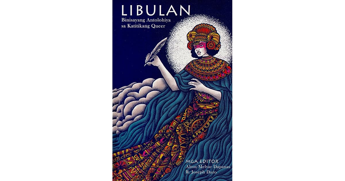 Libulan: Binisayang Antolohiya sa Katitikang Queer by Alton Melvar Dapanas