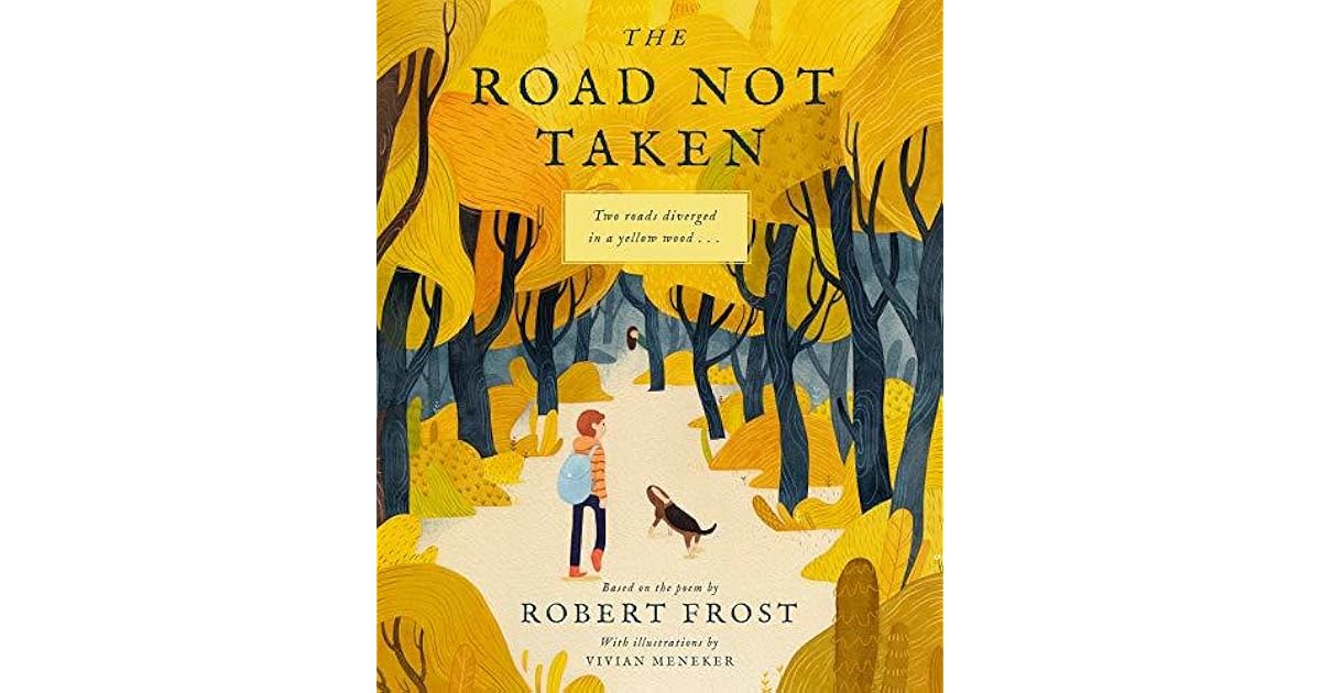 The Road Not Taken by Robert Frost