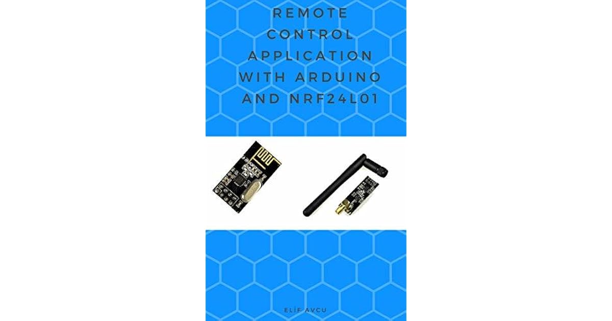 REMOTE CONTROL APPLICATION WITH ARDUINO AND NRF24L01 by ELİF AVCU