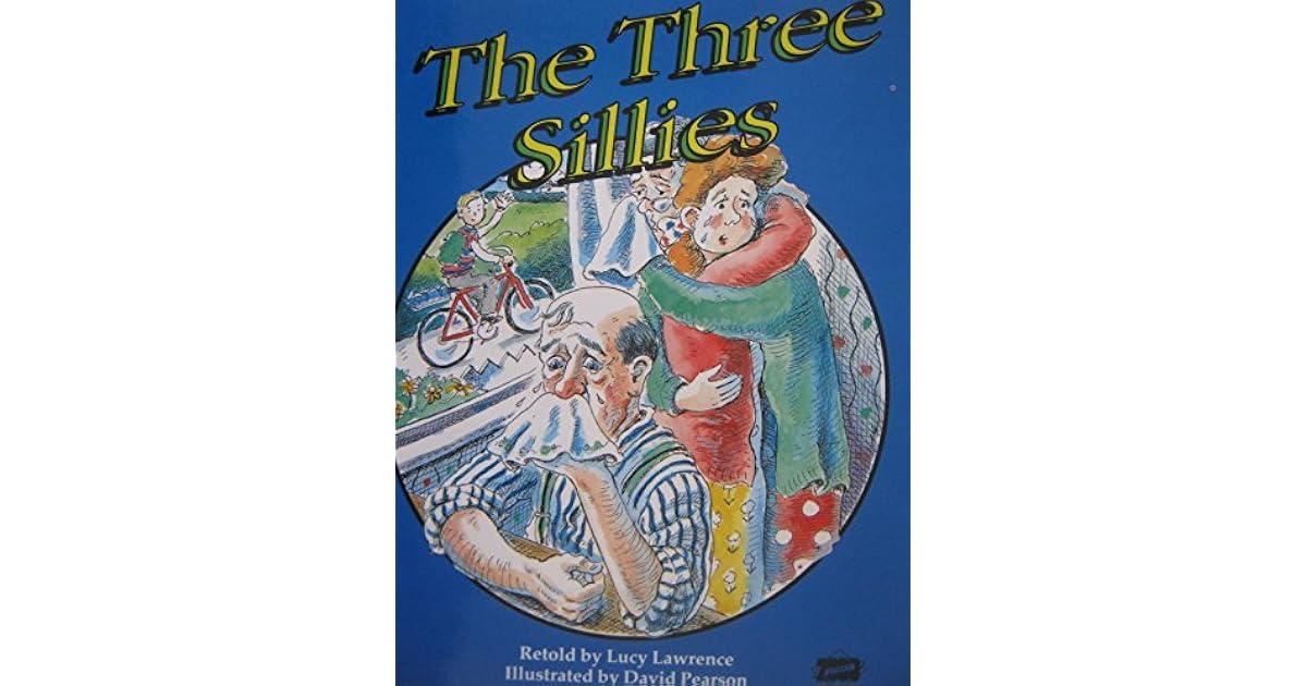 The Three Sillies by Lucy Lawrence