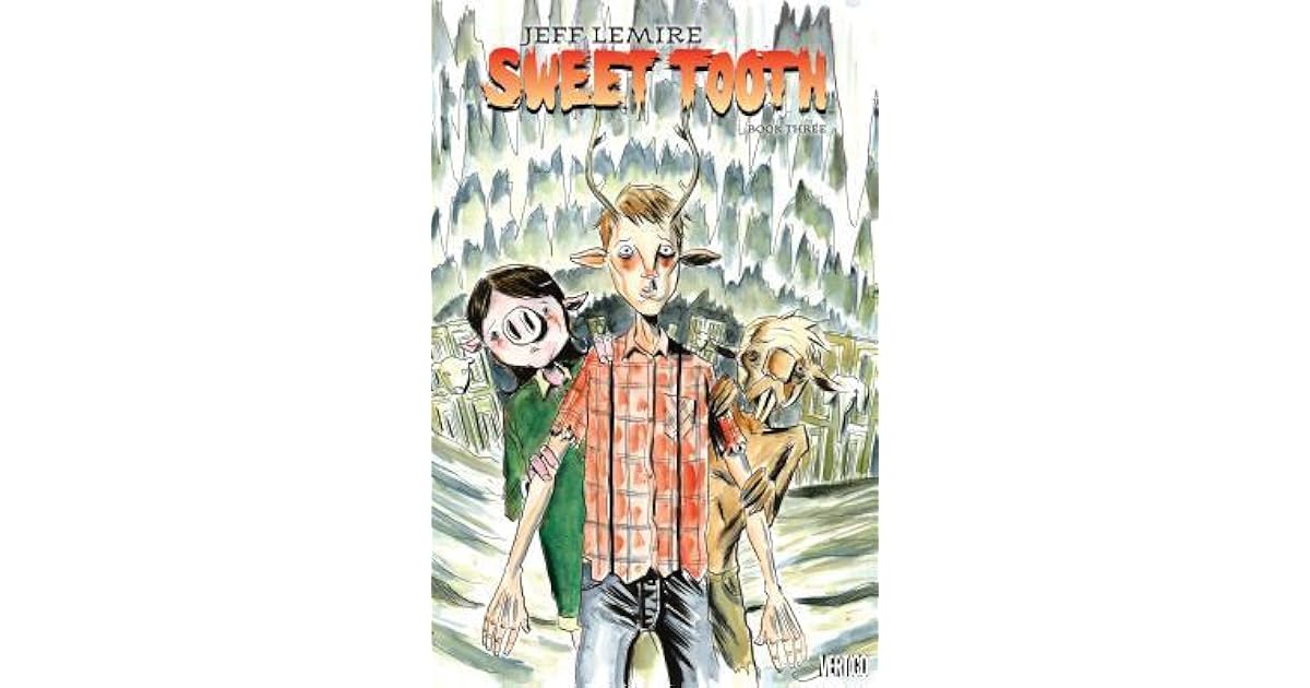Sweet Tooth, Book Three by Jeff Lemire