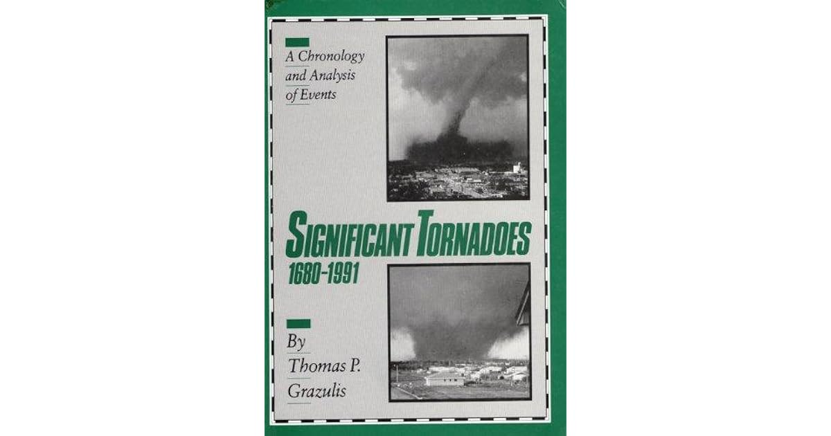 Significant Tornadoes 1680-1991; A chronology and analysis of events by ...