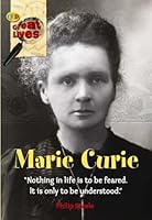 Marie Curie: The First Great Woman Scientist by Philip Steele