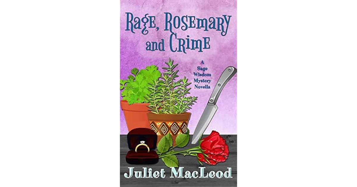 Rage, Rosemary & Crime by Juliet MacLeod
