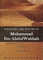 Biography and Mission of Muhammad Ibn Abdul Wahhab by Jalal Abualrub