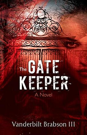 The Gatekeeper: A Novel by Vanderbilt Brabson III