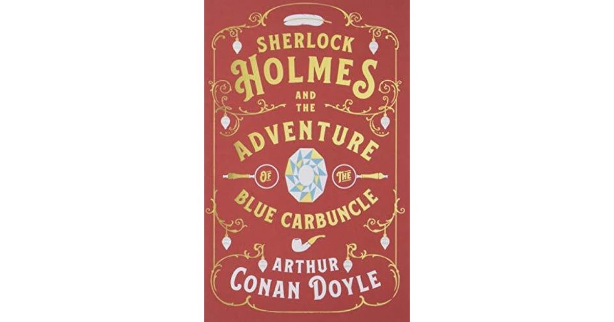 Sherlock Holmes and the Adventure of the Blue Carbuncle by Arthur Conan ...