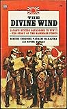 The Divine Wind: Japan's Kamikaze Force in World War II by Rikihei Inoguchi