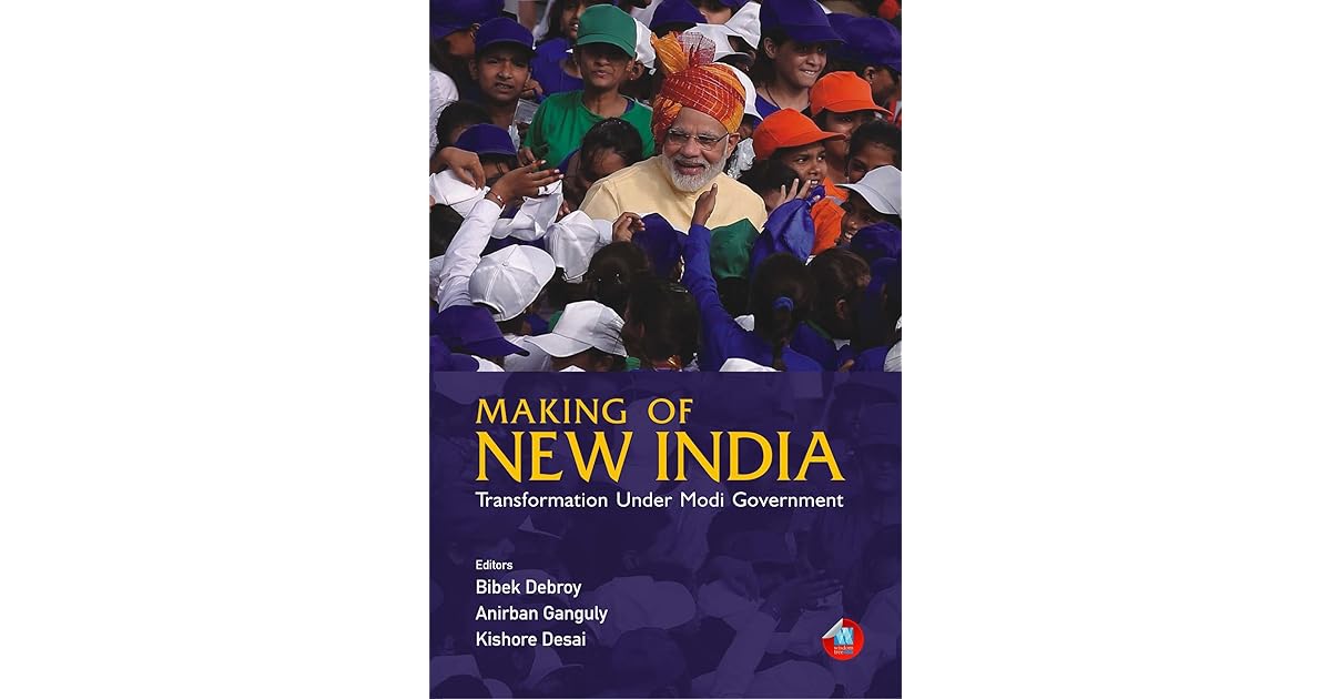 Making of New India: Transformation Under Modi Government by Bibek Debroy