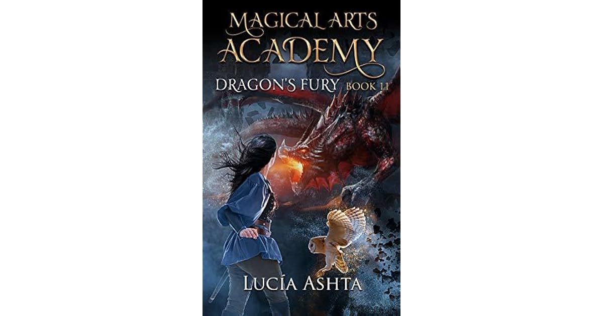 Dragon's Fury (Magical Arts Academy #11) by Lucia Ashta