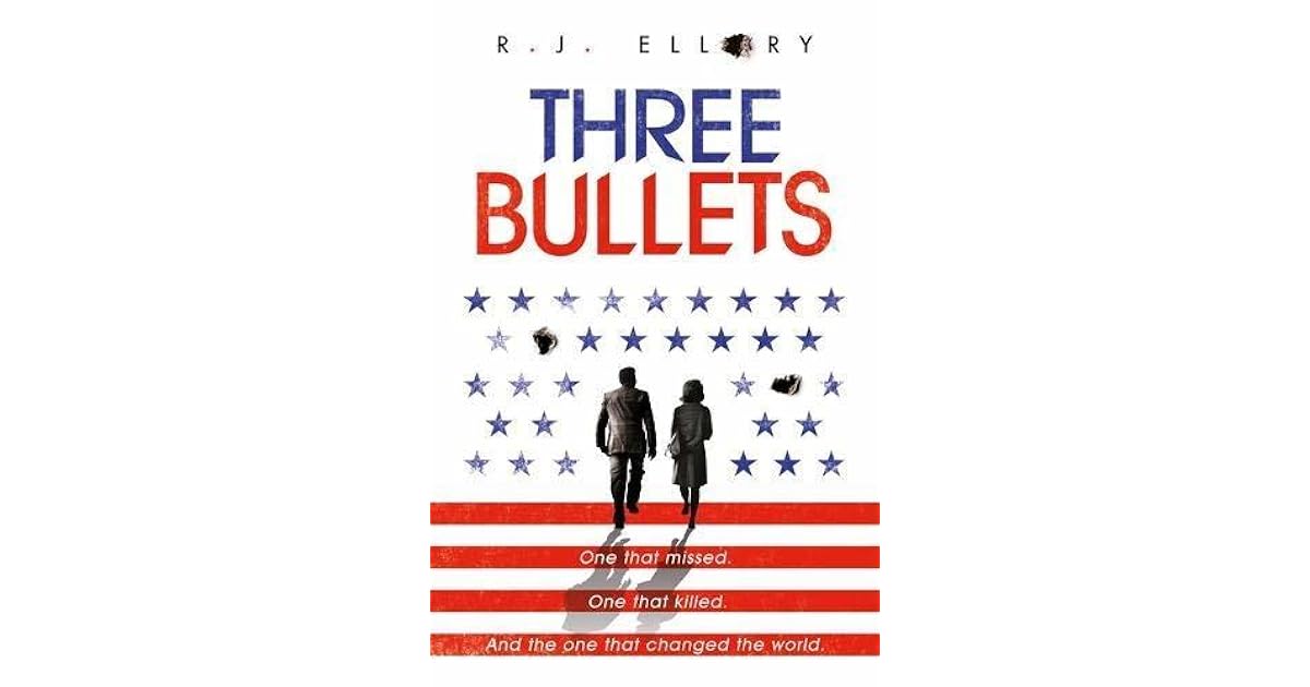 Three Bullets by R.J. Ellory