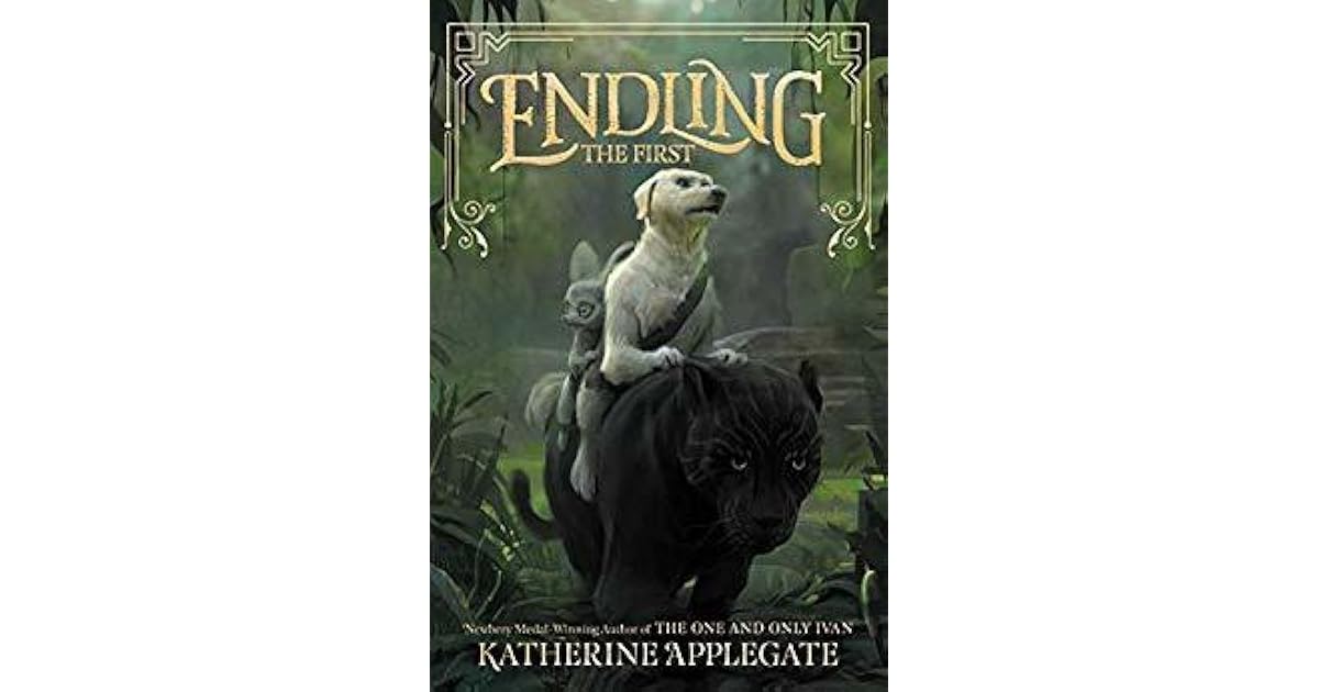Book giveaway for The First (Endling #2) by Katherine Applegate Dec 27 ...