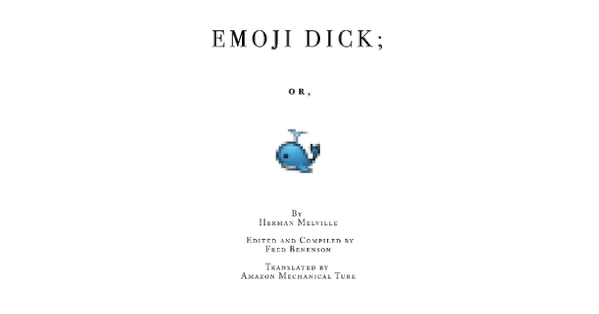Emoji Dick by Fred Benenson