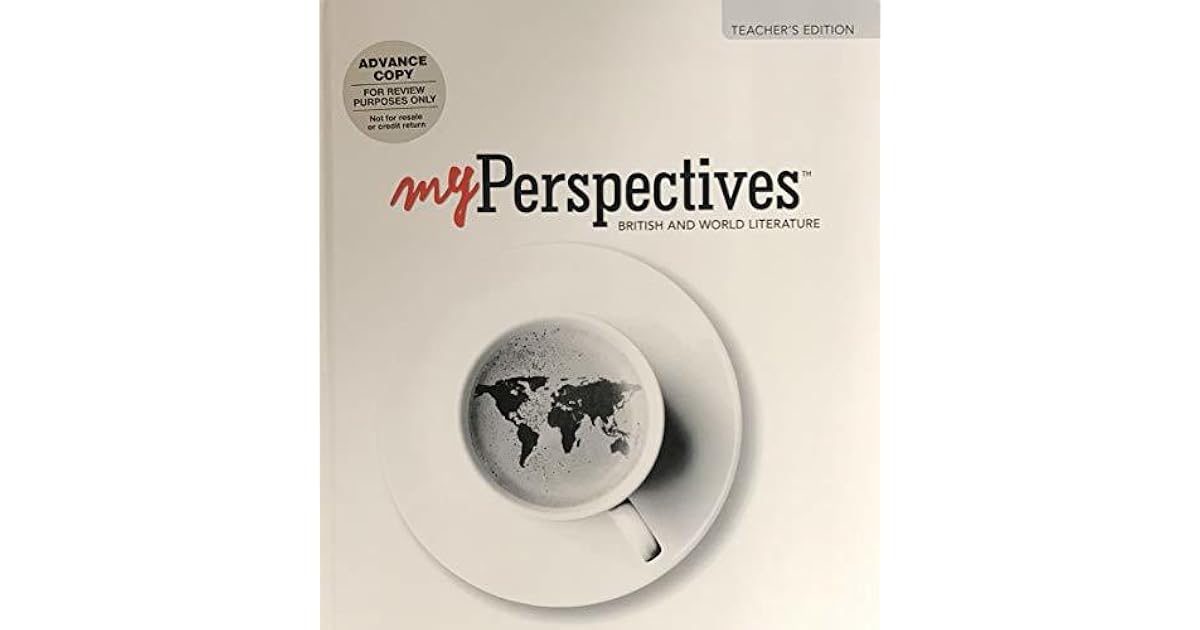 My Perspectives: British and World Literature, Teacher's Edition, Grade ...