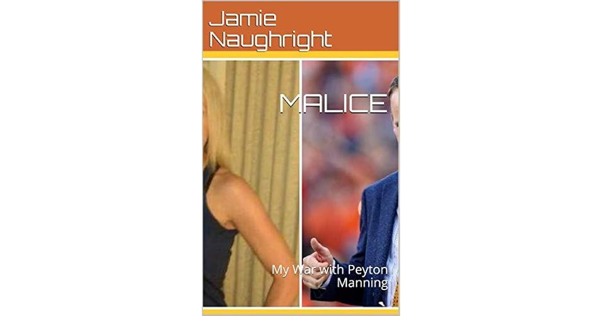 MALICE: My War with Peyton Manning by Jamie Naughright