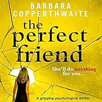 The Perfect Friend by Barbara Copperthwaite