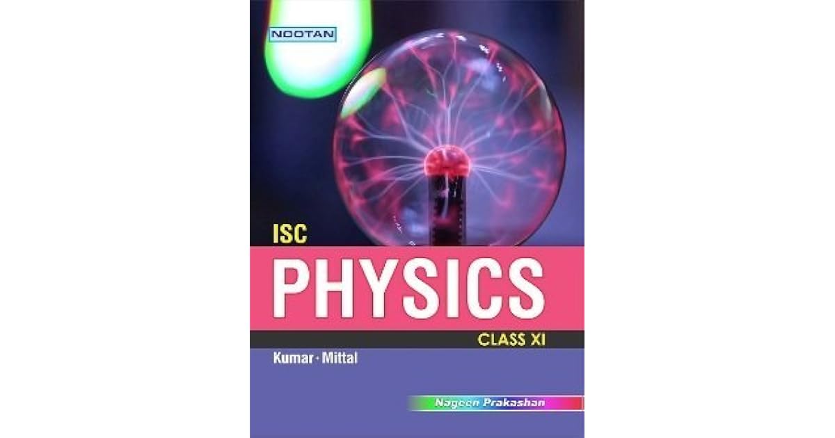 Nootan ISC Physics for Class XI by Kumar Mittal