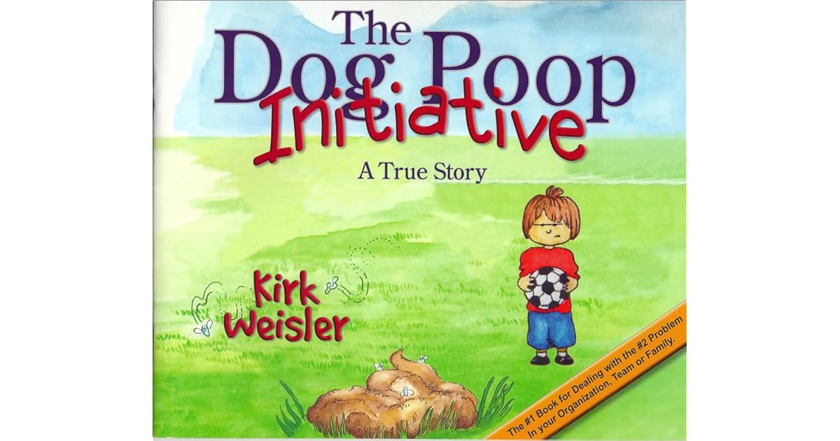 The Dog Poop Initiative by Kirk A. Weisler
