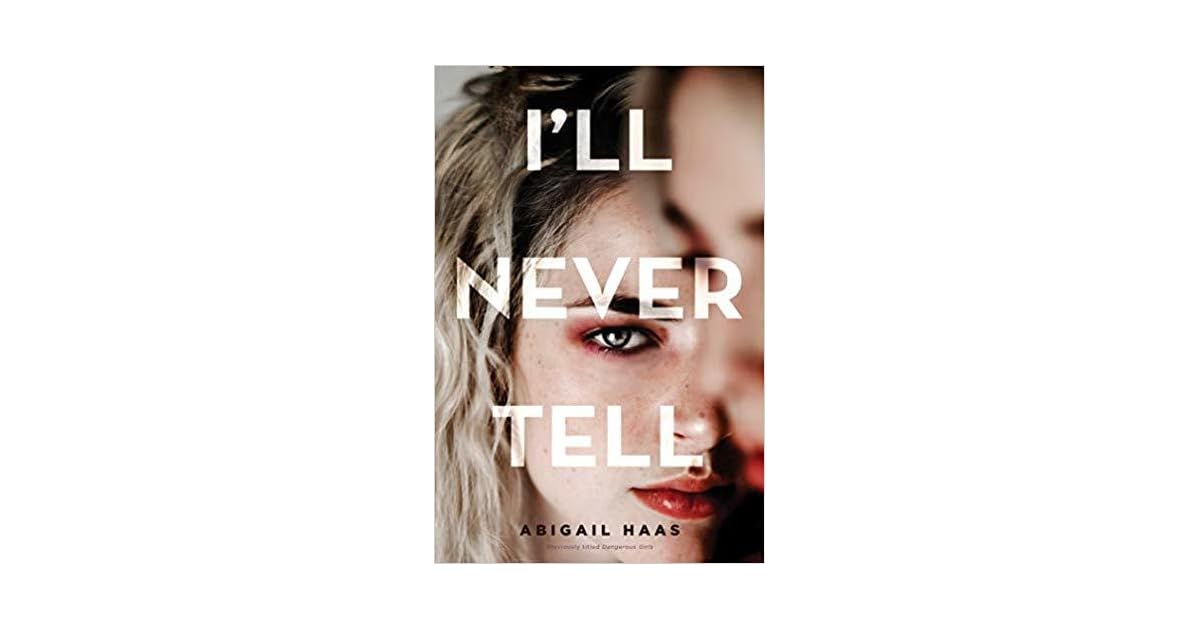 I'll Never Tell by Abigail Haas