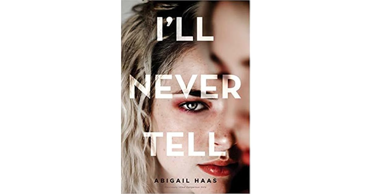 I'll Never Tell by Abigail Haas