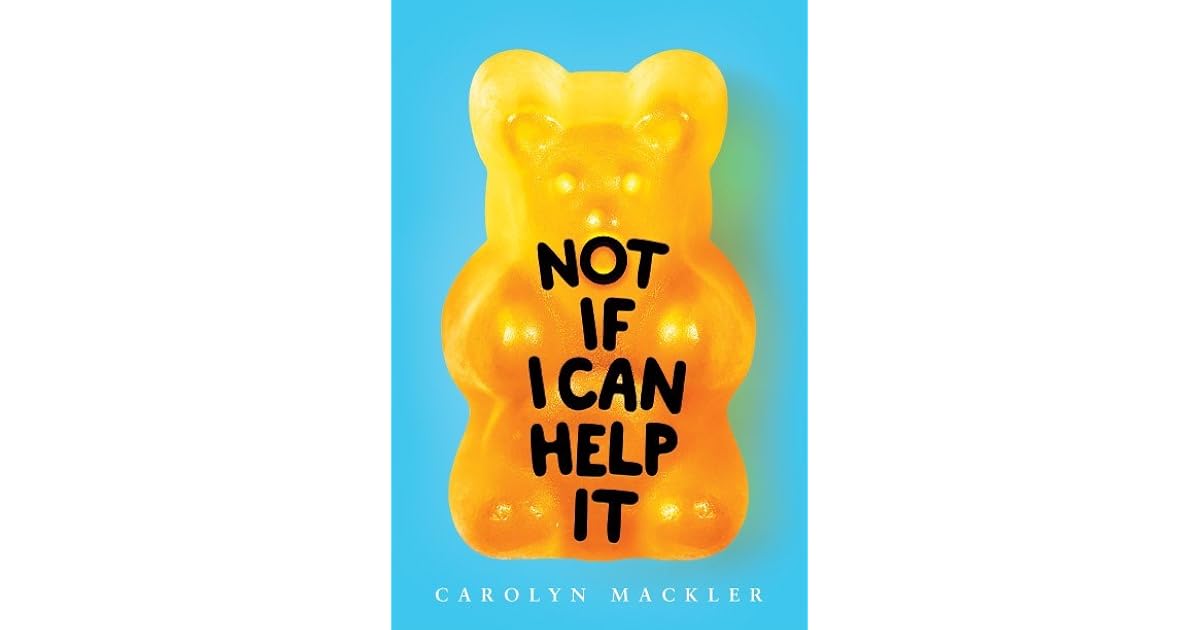 Not If I Can Help It by Carolyn Mackler