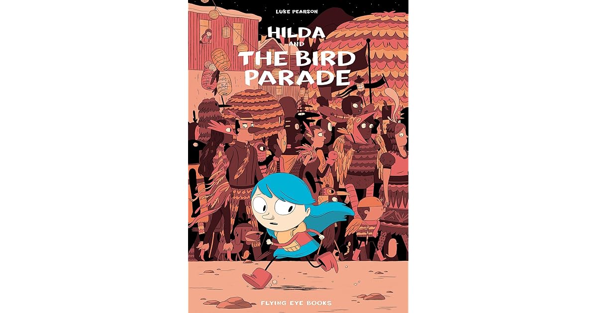 Hilda and the Bird Parade by Luke Pearson