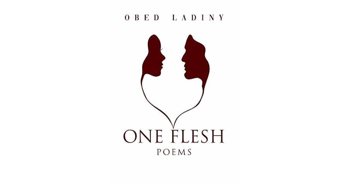 One Flesh: Poems by Obed Ladiny