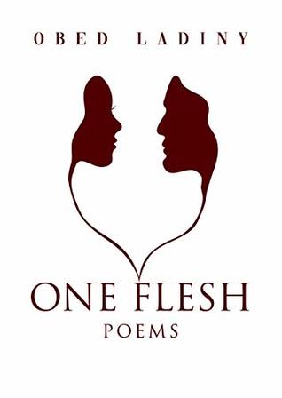 One Flesh: Poems by Obed Ladiny