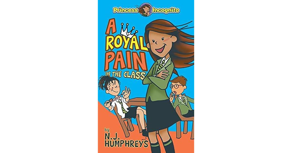 A Royal Pain in the Class by Neil Humphreys