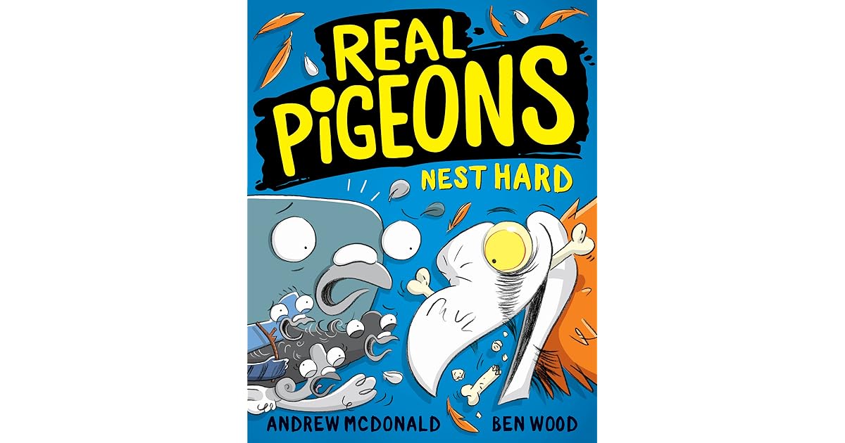 Real Pigeons Nest Hard (Real Pigeons #3) by Andrew McDonald