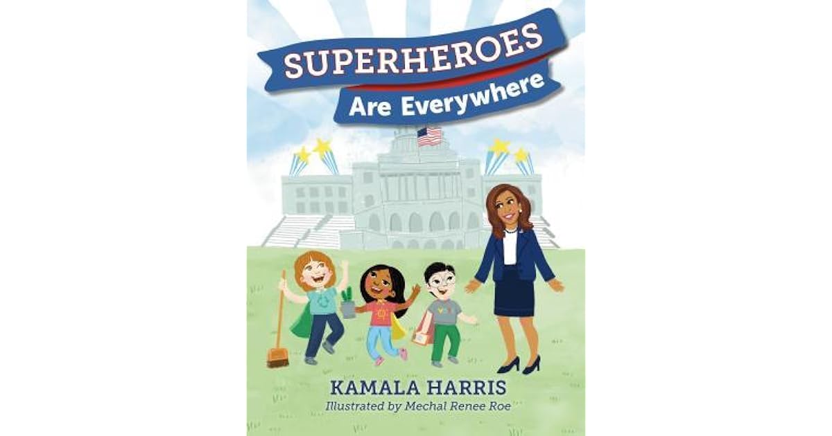 Superheroes Are Everywhere by Kamala Harris