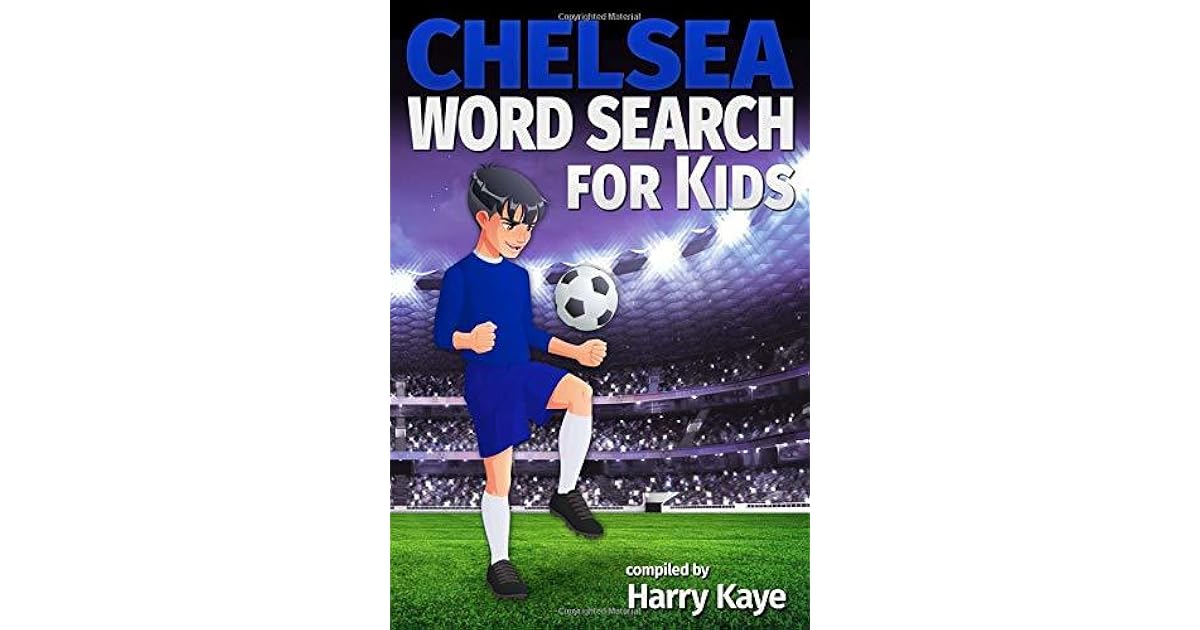 Chelsea Word Search for Kids: Players, Titles, Managers, Opponents and ...