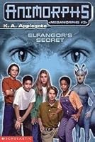 Elfangor's Secret (Megamorphs, #3) by K.A. Applegate