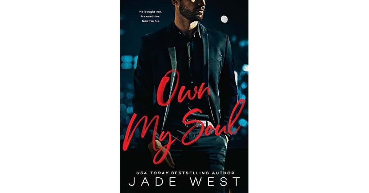 Own My Soul (Sixty Days #3) by Jade West