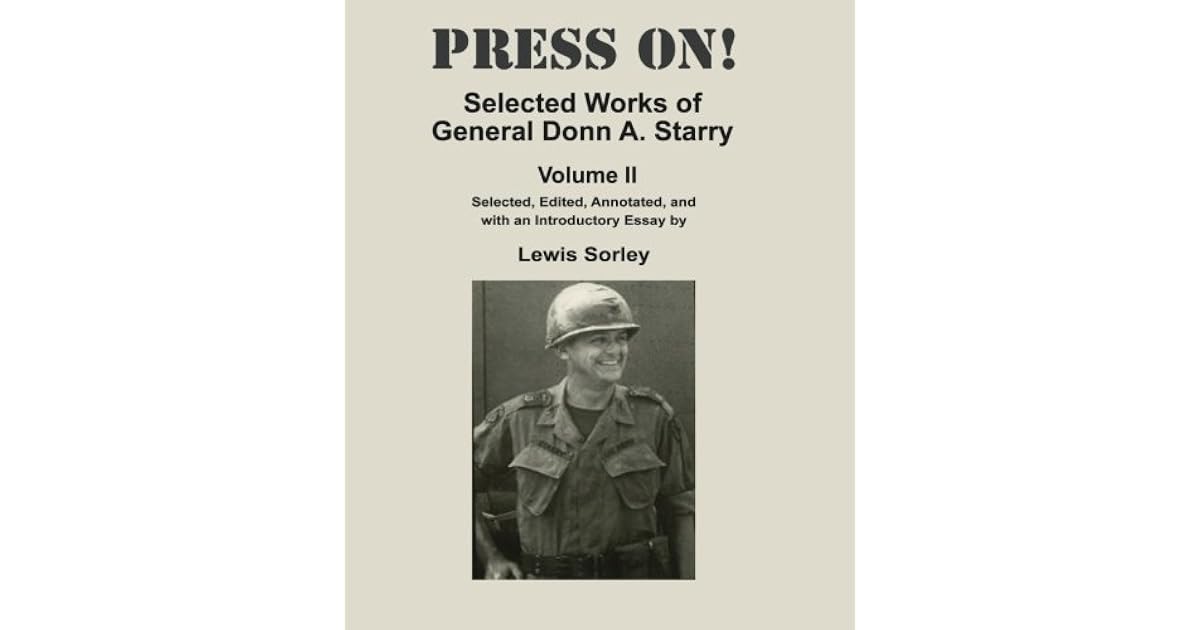 Press On!: Selected Works of General Donn A. Starry - Volume II by Donn ...