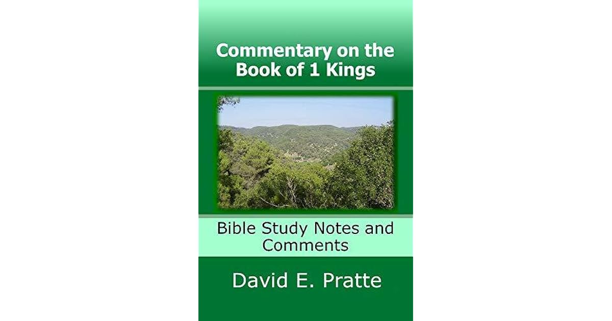 Commentary on the Book of 1 Kings: Bible Study Notes and Comments by ...
