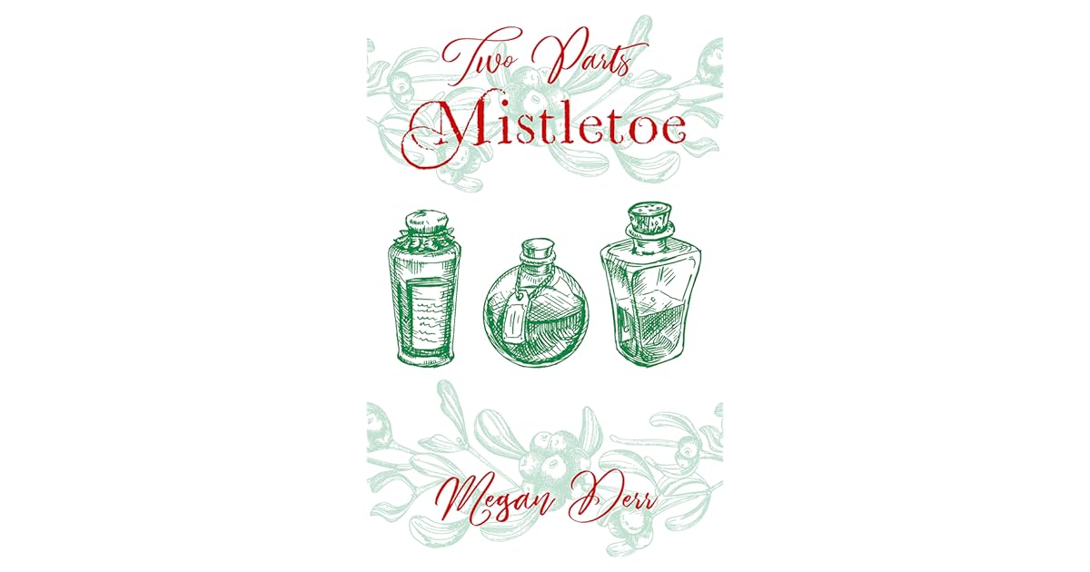 Two Parts Mistletoe by Megan Derr