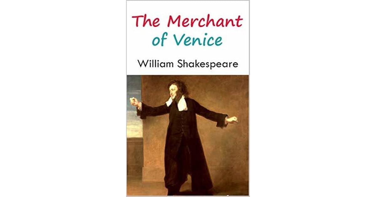 The Merchant of Venice : (Annotated) by William Shakespeare
