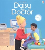Daisy the Doctor by Felicity Brooks