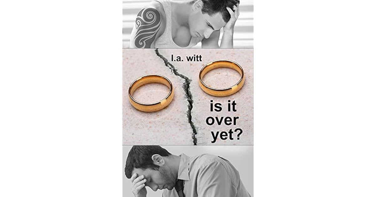 Is It Over Yet? by L.A. Witt