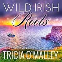 Wild Irish Roots: Margaret & Sean by Tricia O'Malley