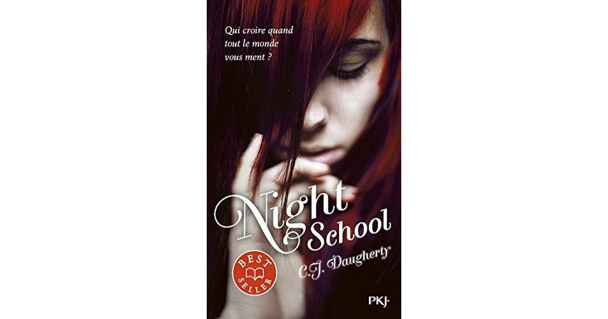 Night School, Tome 1 : by C.J. Daugherty