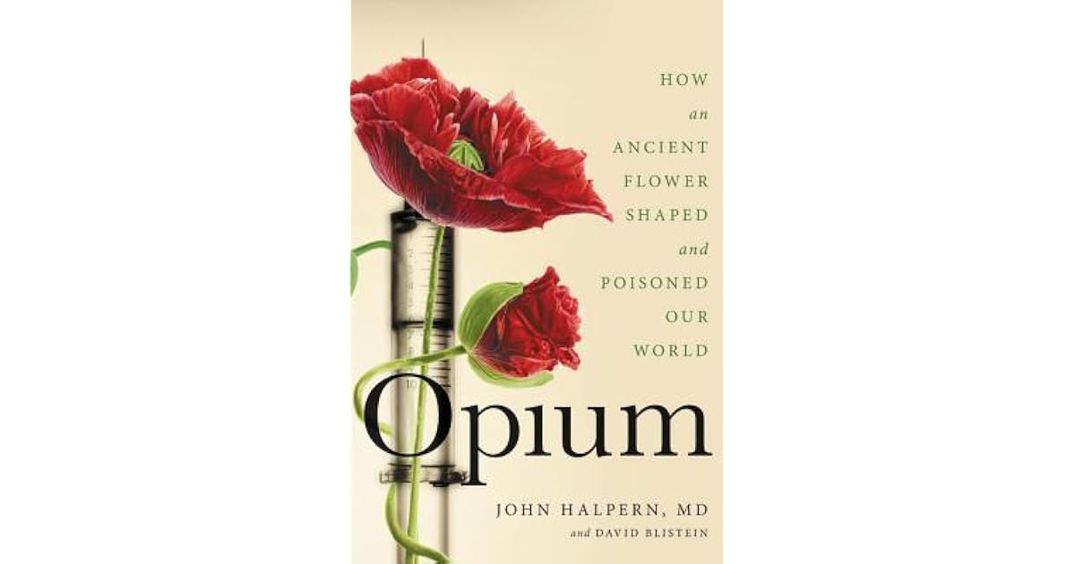 Book giveaway for Opium: How an Ancient Flower Shaped and Poisoned Our ...