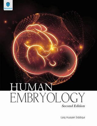 Human Embryology by Laiq Hussain Siddiqui