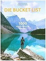 The Bucket List: 1000 Adventures Big & Small by Kath Stathers